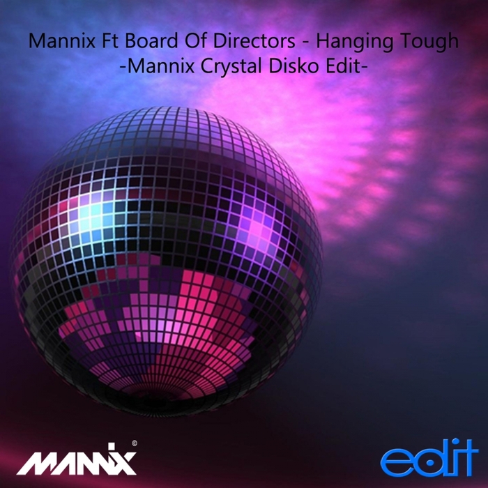 Hanging Tough (Mannix Crystal Disko Edit) by Mannix feat Board Of ...