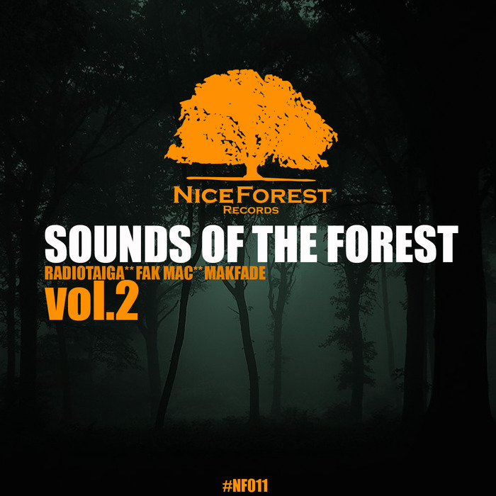 Sounds Of The Forest Vol 2 by Makfade/Radiotaiga/Fak Mac on MP3, WAV, FLAC, AIFF & ALAC at Juno ...