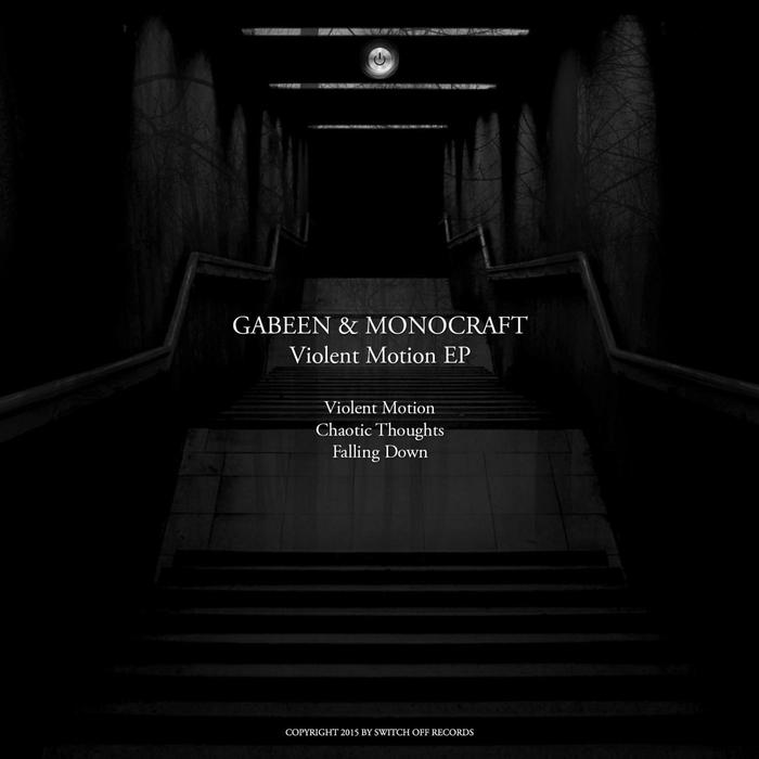 Violent Motion EP by Gabeen/Monocraft on MP3, WAV, FLAC, AIFF & ALAC at Juno Download