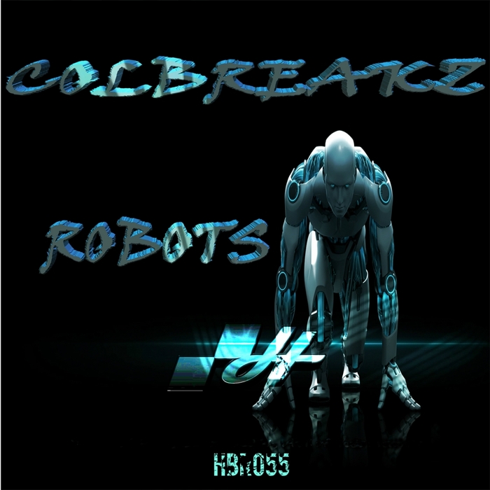 Robots by Colbreakz on MP3, WAV, FLAC, AIFF & ALAC at Juno Download