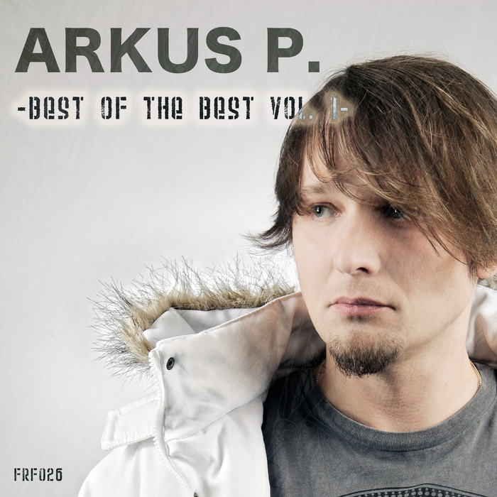 Best Of The Best Vol 1 by Arkus P on MP3, WAV, FLAC, AIFF & ALAC at ...