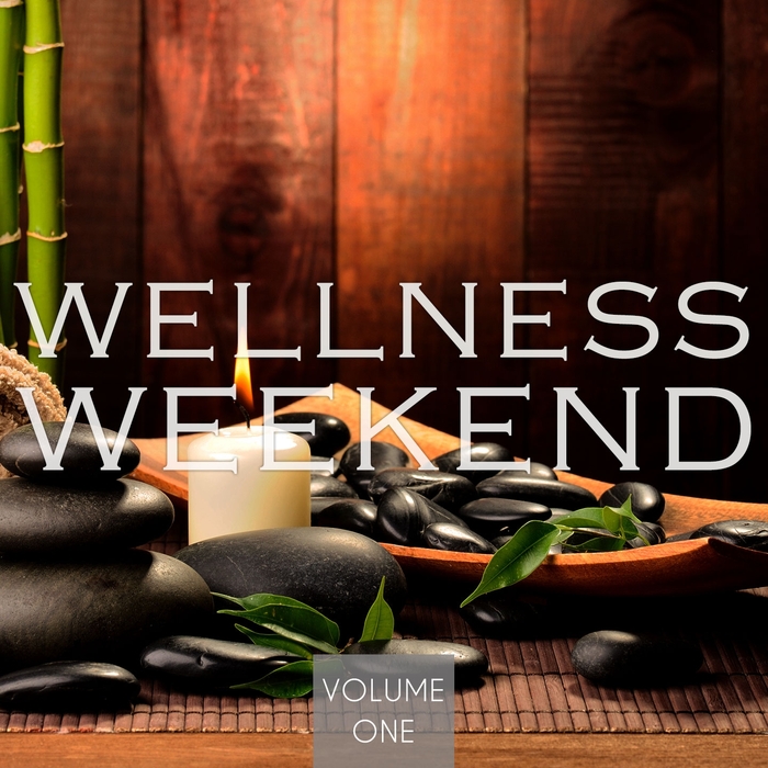 Various: Wellness Weekend Vol 1 (Perfect Music For Perfect Relaxing) at ...