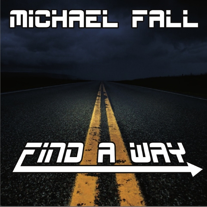 Find A Way by Michael Fall on MP3, WAV, FLAC, AIFF & ALAC at Juno Download