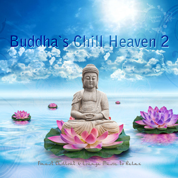 Various - Buddha s Chill Heaven 2: Finest Chillout & Lounge Music To ...