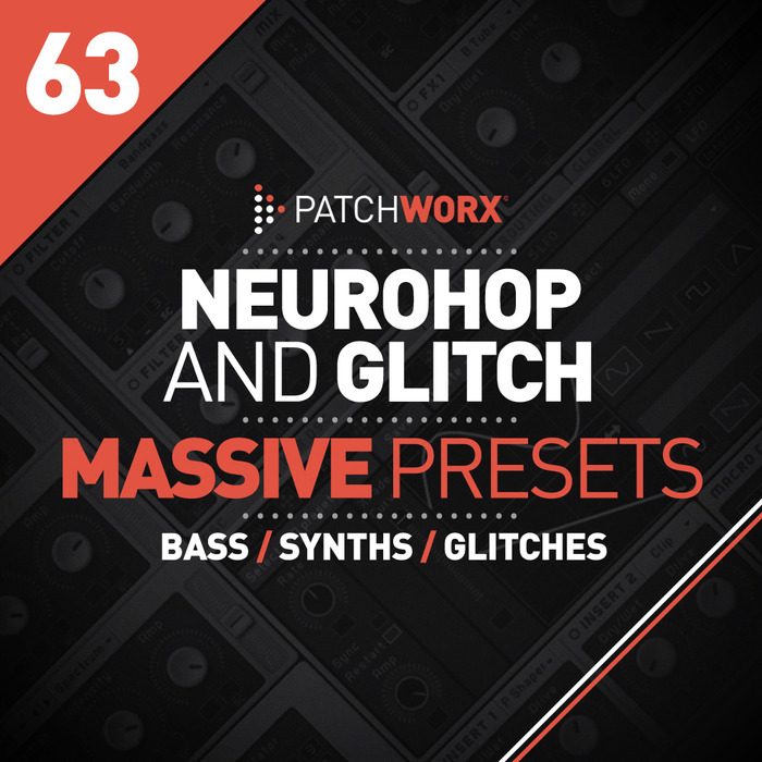 Loopmasters: Patchworx 63: Neurohop & Glitch (Sample Pack Massive Presets/WAV) at Juno Download