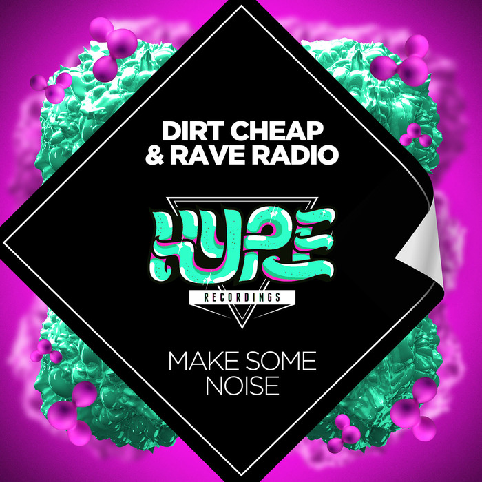 Make Some Noise by Dirt Cheap/Rave Radio on MP3, WAV, FLAC, AIFF & ALAC ...