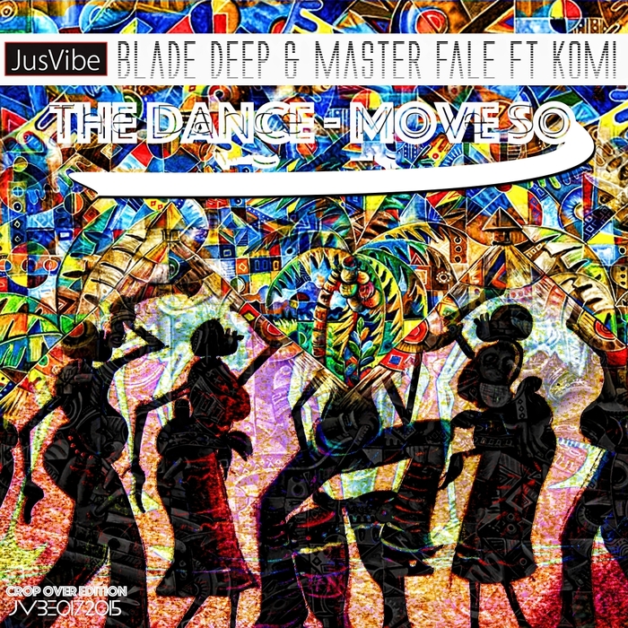 The Dance Move So by Blade Deep/Master Fale feat Komi on MP3, WAV, FLAC ...