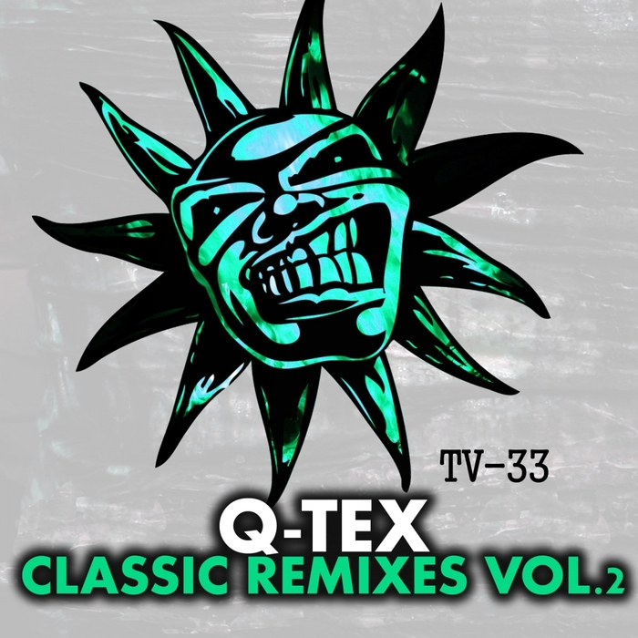 Classic Remixes EP Vol 2 by Q Tex on MP3, WAV, FLAC, AIFF & ALAC at ...