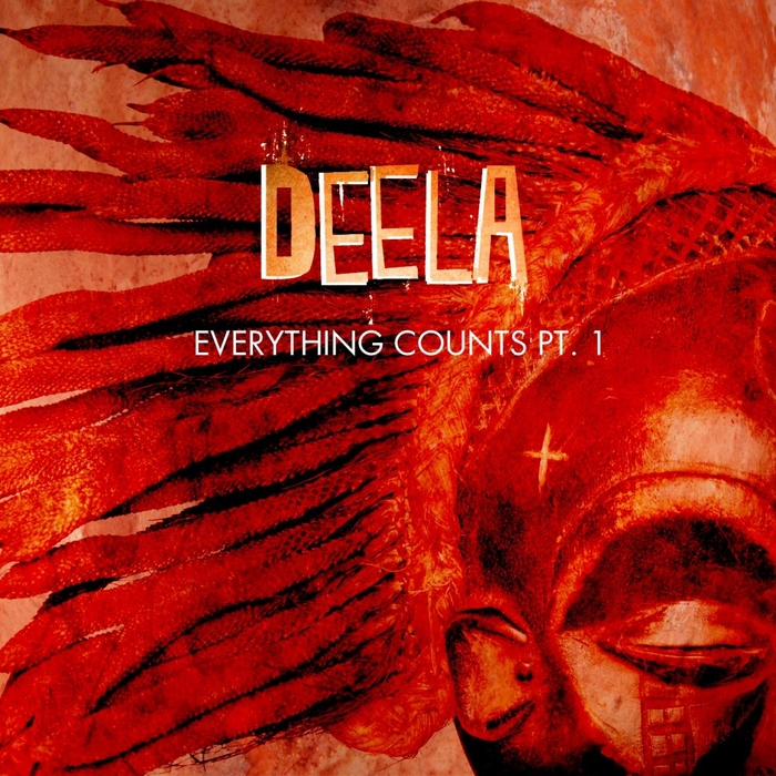 Everything Counts EP Vol 1 by Deela on MP3, WAV, FLAC, AIFF & ALAC at Juno Download