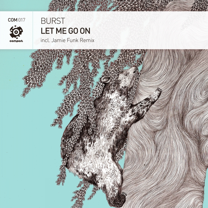 Let Me Go On by Burst on MP3, WAV, FLAC, AIFF & ALAC at Juno Download