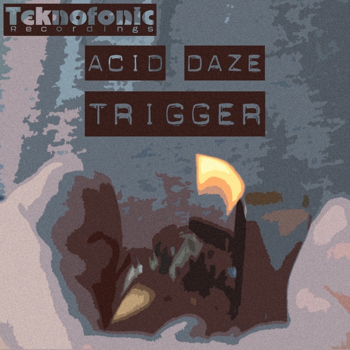 Trigger by Acid Daze on MP3, WAV, FLAC, AIFF & ALAC at Juno Download