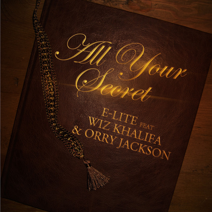 All Your Secrets by E Lite feat Wiz Khalifa/Orry Jackson on MP3, WAV ...