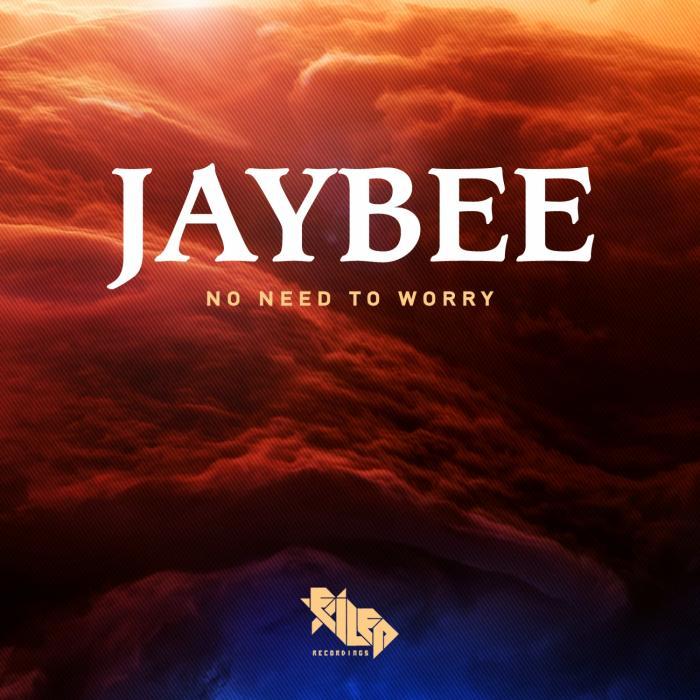 No Need To Worry by JAYBEE on MP3, WAV, FLAC, AIFF & ALAC at Juno Download