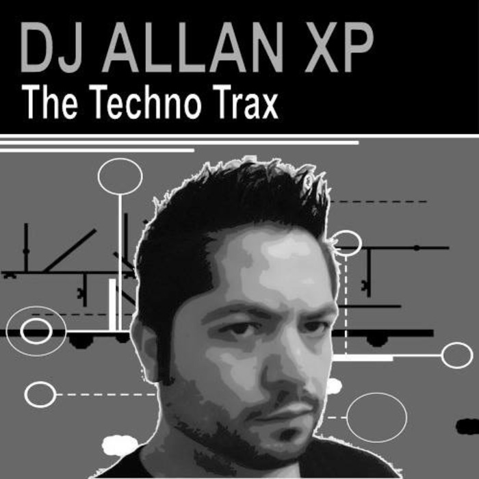 The Techno Trax by DJ Allan XP on MP3, WAV, FLAC, AIFF & ALAC at Juno ...