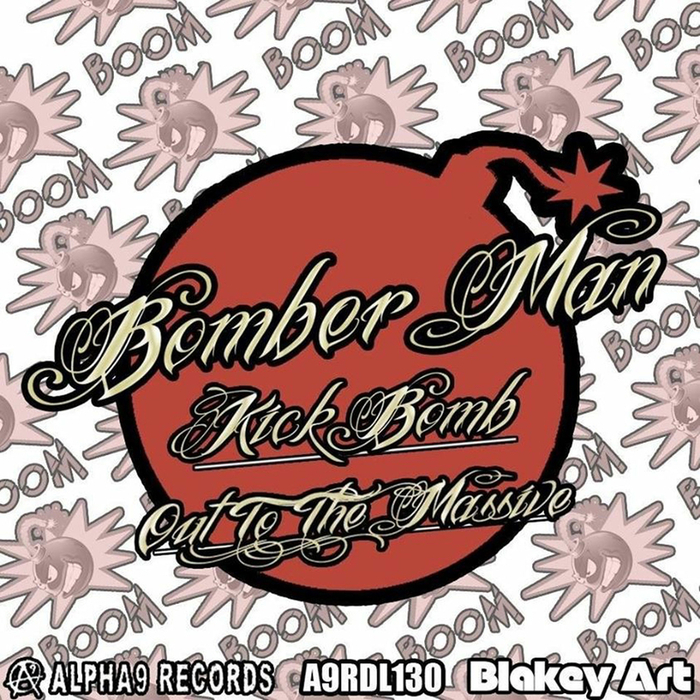 Kick Bomb by Bomber Man on MP3, WAV, FLAC, AIFF & ALAC at Juno Download