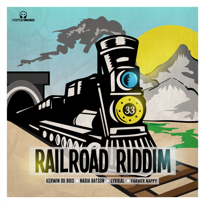 Railroad Riddim EP by Kerwin Du Bois/Nadia Batson/Lyrikal/Farmer Nappy ...