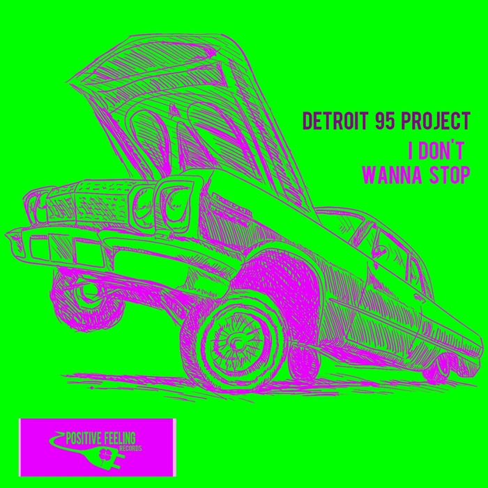 I Don t Wanna Stop by Detroit 95 Project on MP3, WAV, FLAC, AIFF & ALAC ...