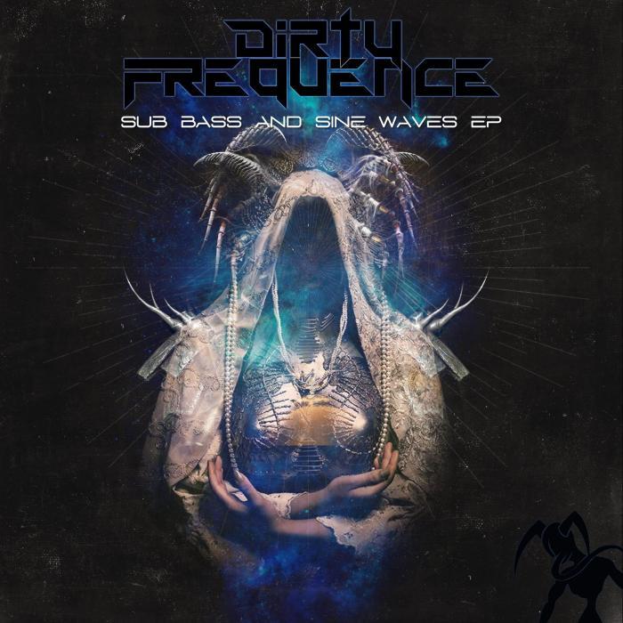Sub Bass And Sine Waves EP by Dirtyfrequence on MP3, WAV, FLAC, AIFF ...
