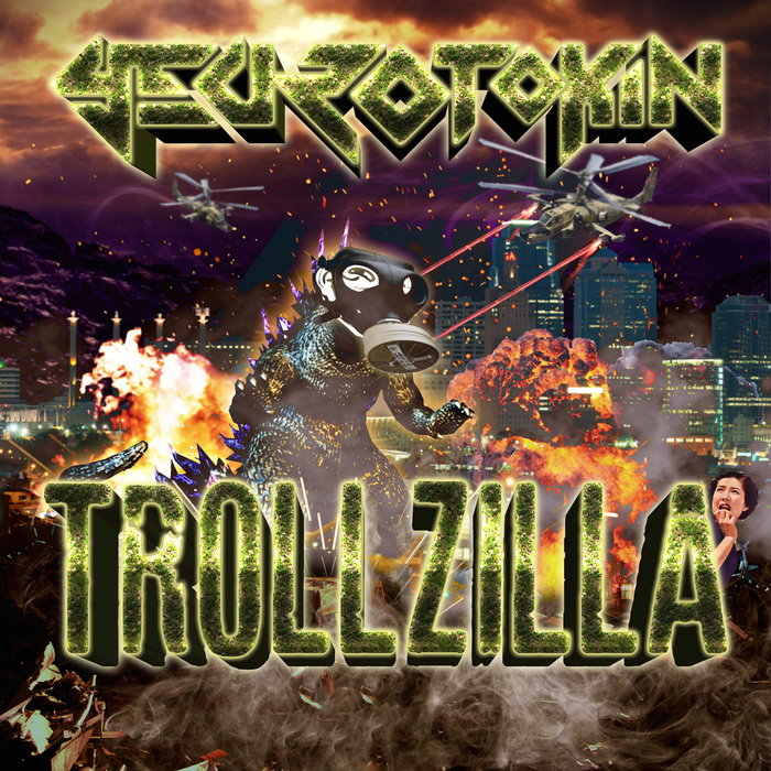 Trollzilla by Yeurotoxin on MP3, WAV, FLAC, AIFF & ALAC at Juno Download