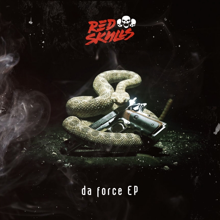 Da Force EP by Red Skulls on MP3, WAV, FLAC, AIFF & ALAC at Juno Download