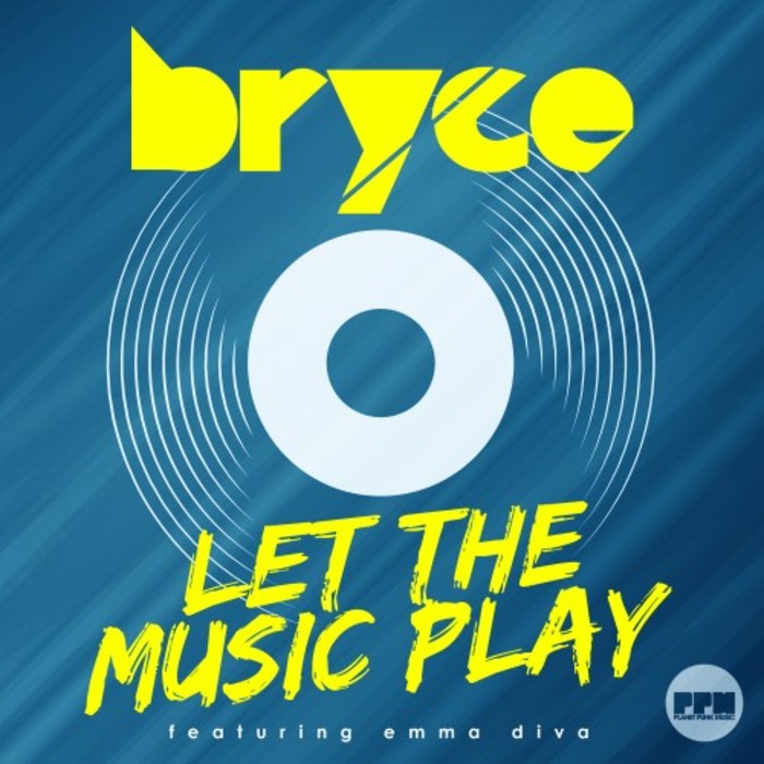 Let The Music Play by Bryce feat Emma Diva on MP3, WAV, FLAC, AIFF ...