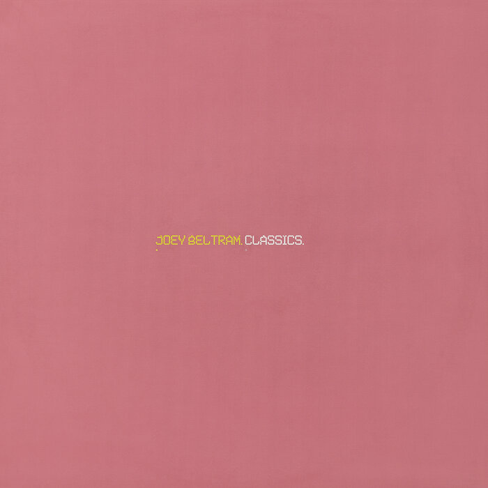 Classics by Joey Beltram on MP3, WAV, FLAC, AIFF & ALAC at Juno Download