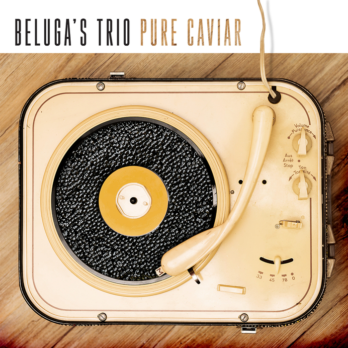 Pure Caviar by Beluga s Trio on MP3, WAV, FLAC, AIFF & ALAC at Juno ...