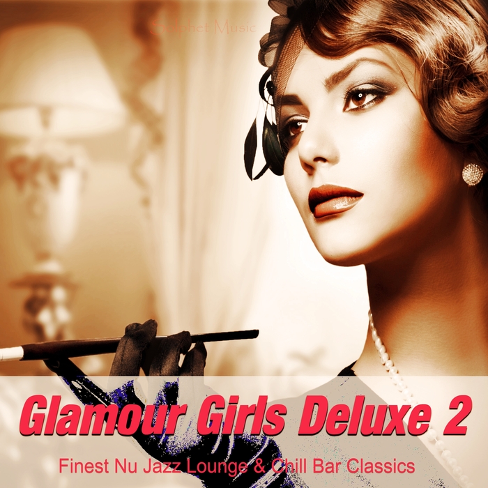 Various Glamour Girls Deluxe 2 Finest Nu Jazz Lounge And Chill Bar