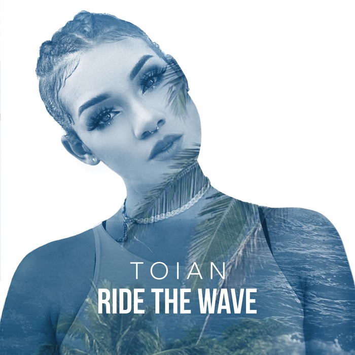 Ride The Wave by Toian on MP3, WAV, FLAC, AIFF & ALAC at Juno Download