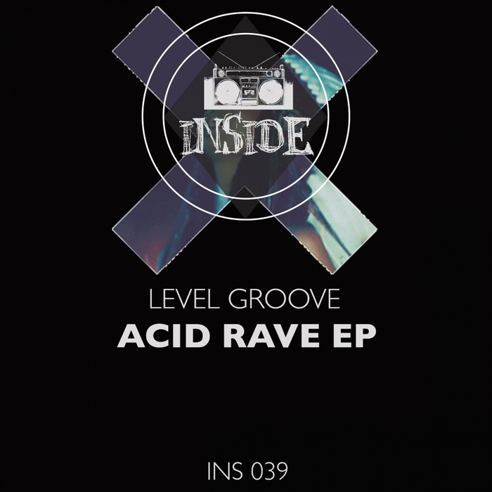 Acid Rave EP by Level Groove on MP3, WAV, FLAC, AIFF & ALAC at Juno ...