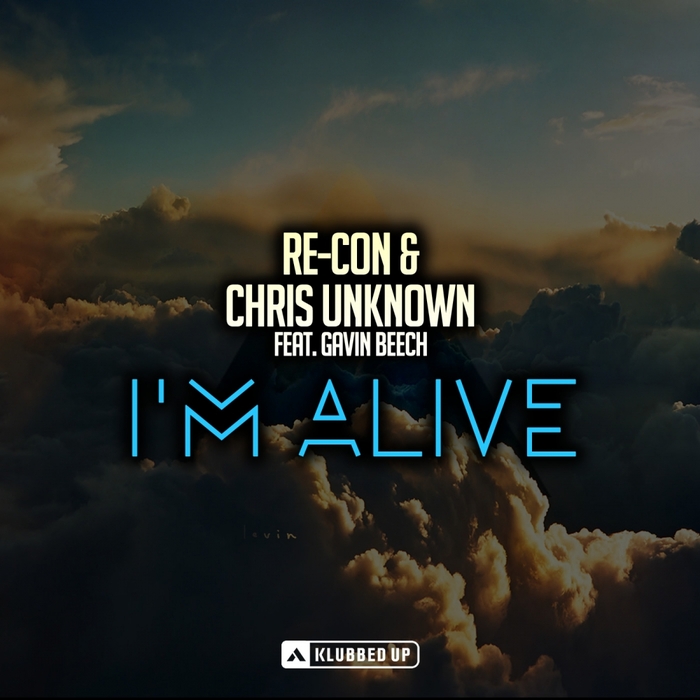 I m Alive by Re-Con & Chris Unknown feat Gavin Beech on MP3, WAV, FLAC ...