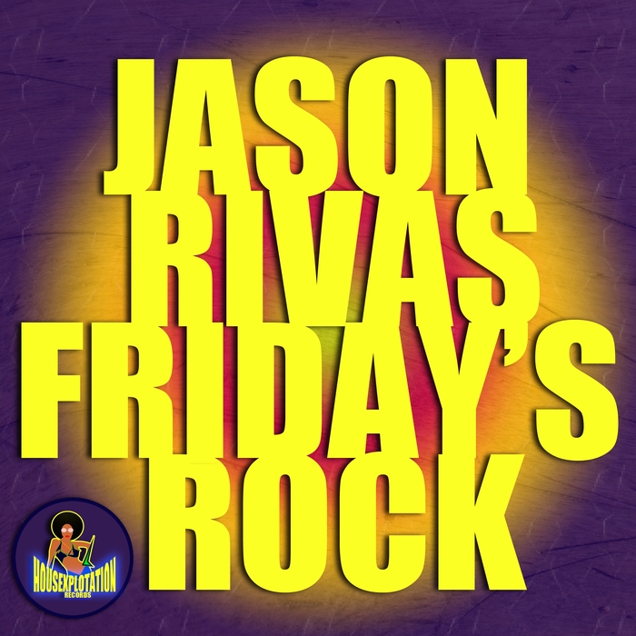 Friday s Rock by Jason Rivas on MP3, WAV, FLAC, AIFF & ALAC at Juno ...