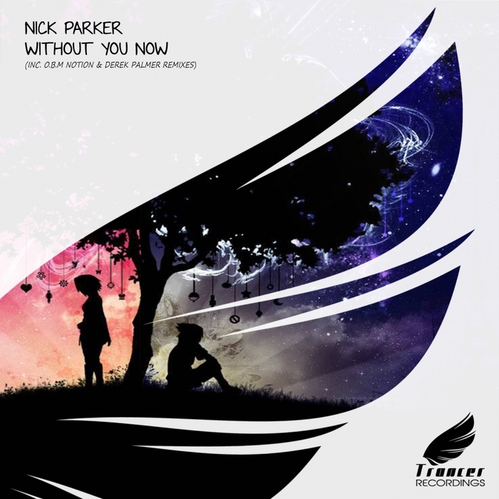 Without You Now by Nick Parker on MP3, WAV, FLAC, AIFF & ALAC at Juno ...