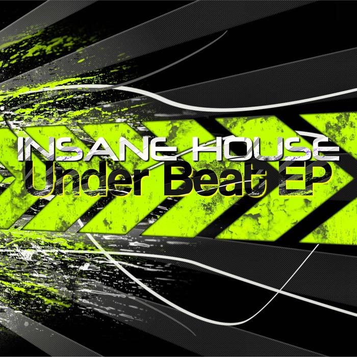 Under Beat EP by Insane House on MP3, WAV, FLAC, AIFF & ALAC at Juno ...