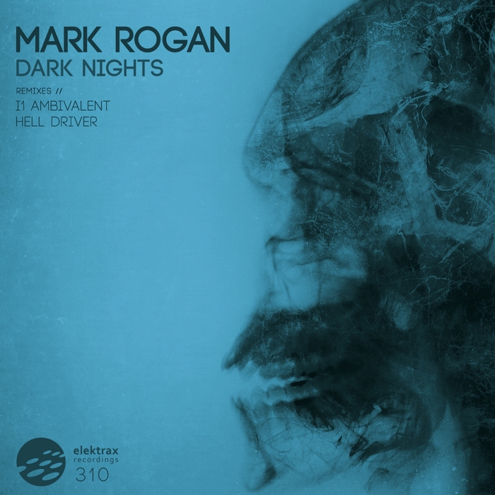 Dark Nights by Mark Rogan on MP3, WAV, FLAC, AIFF & ALAC at Juno Download