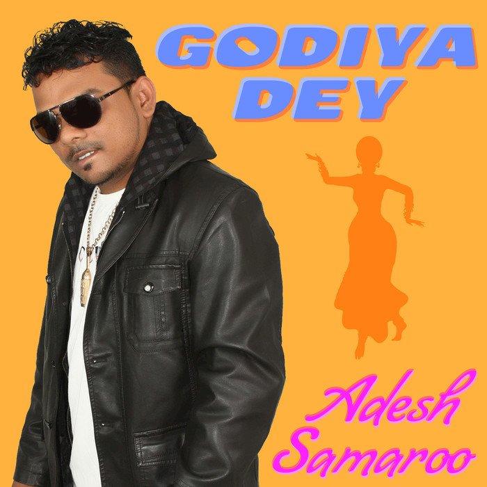Godiya Dey by Adesh Samaroo on MP3, WAV, FLAC, AIFF & ALAC at Juno Download