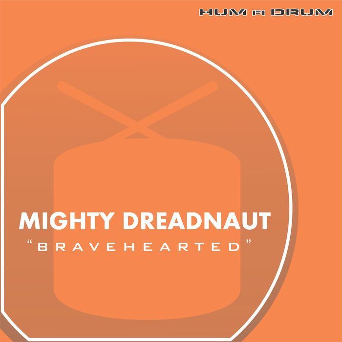 Bravehearted by The Mighty Dreadnaut on MP3, WAV, FLAC, AIFF & ALAC at ...