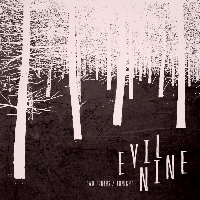 Two Truths by Evil Nine on MP3, WAV, FLAC, AIFF & ALAC at Juno Download