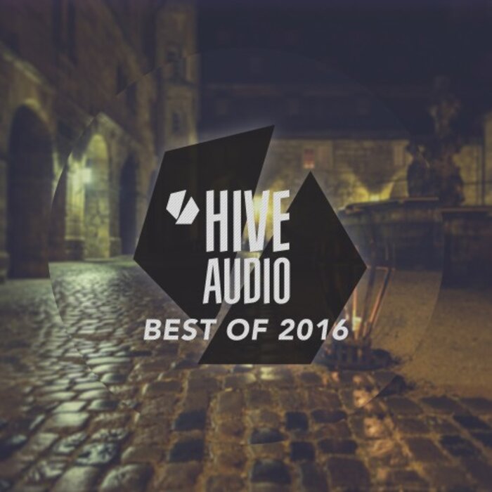 Various: Hive Audio - Best Of 2016 at Juno Download