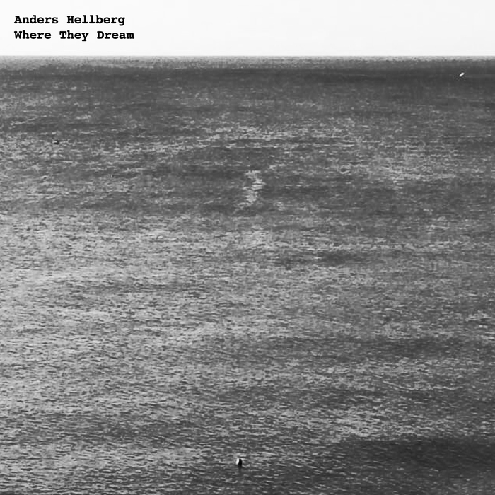 Where They Dream by Anders Hellberg on MP3, WAV, FLAC, AIFF & ALAC at Juno Download