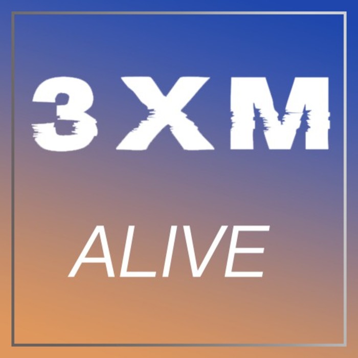 Alive by 3xm on MP3, WAV, FLAC, AIFF & ALAC at Juno Download