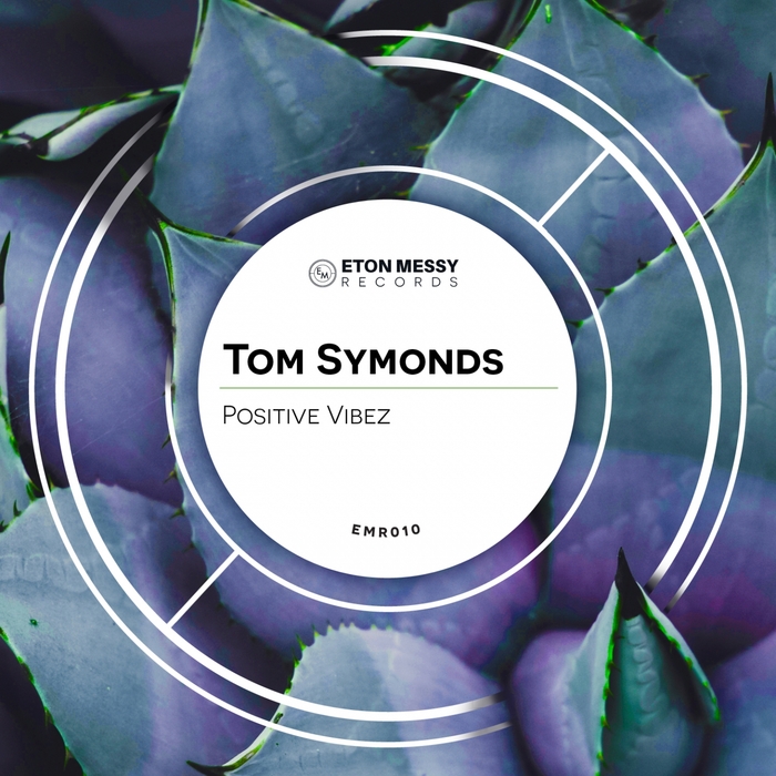 Positive Vibes by Tom Symonds on MP3, WAV, FLAC, AIFF & ALAC at Juno ...