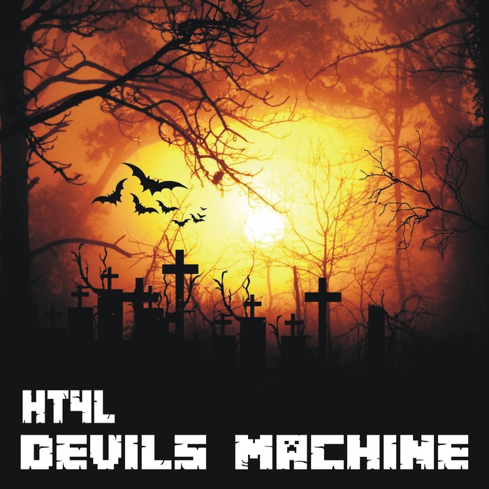 Devils Machine by H T 4 L on MP3, WAV, FLAC, AIFF & ALAC at Juno Download