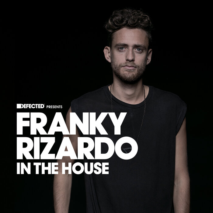 Franky Rizardo/Various: Defected Presents Franky Rizardo In The House ...