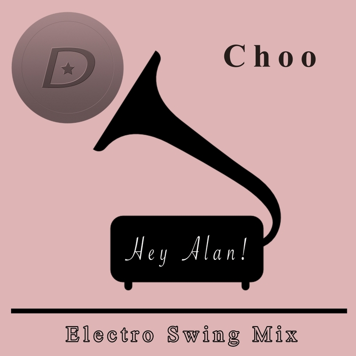 Choo by Hey Alan! on MP3, WAV, FLAC, AIFF & ALAC at Juno Download