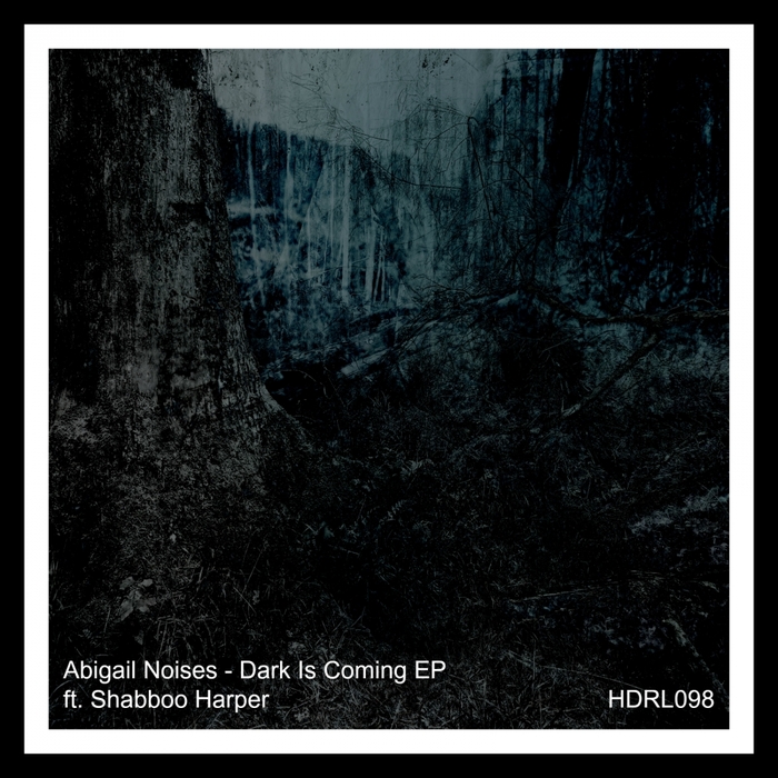 Dark Is Coming EP by Abigail Noises on MP3, WAV, FLAC, AIFF & ALAC at ...