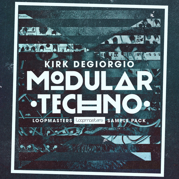 Kirk Degiorgio: Modular Techno (Sample Pack WAV/APPLE/LIVE/REASON) at Juno Download