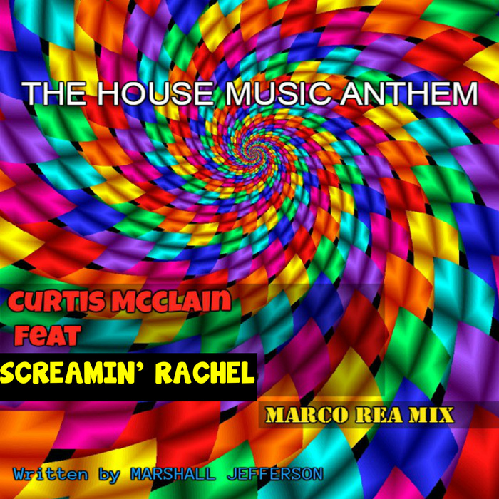 The House Music Anthem by Curtis McClain feat Screamin Rachael on MP3 ...