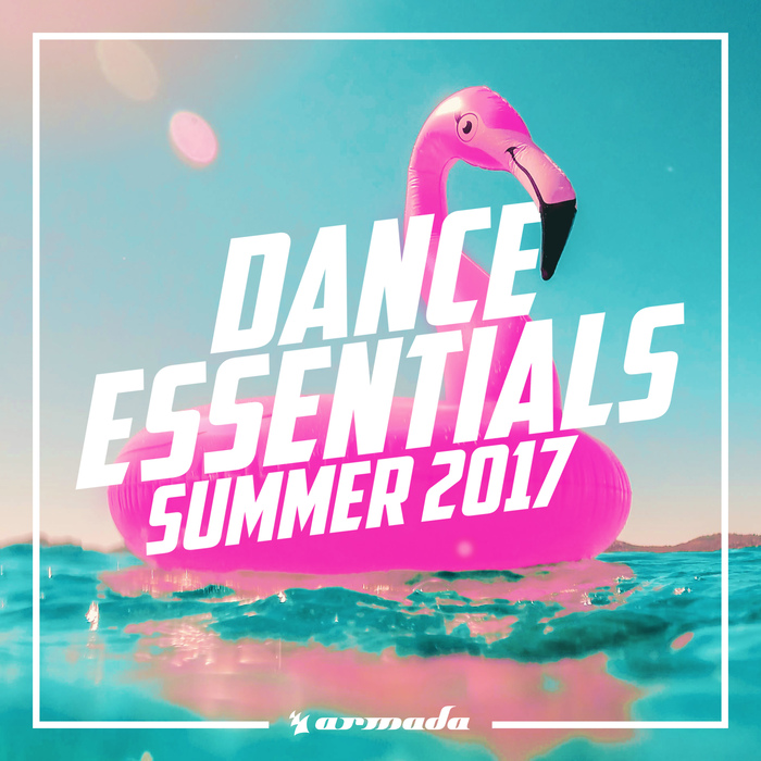 Various: Dance Essentials - Summer 2017 at Juno Download