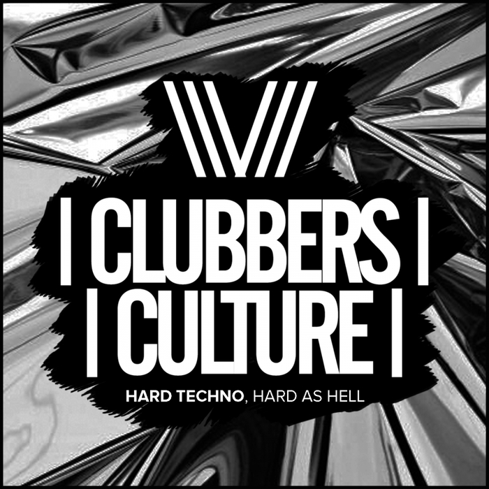 Various: Clubbers Culture: Hard Techno, Hard As Hell at Juno Download